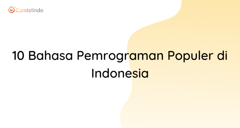 10 Bahasa Pemrograman Populer di Indonesia - Comtelindo