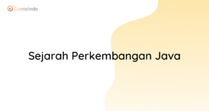 Sejarah Perkembangan Java - Comtelindo