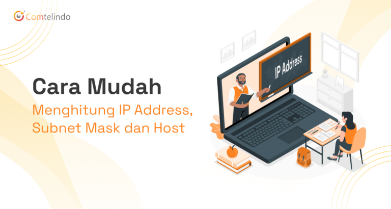 Cara Menghitung IP Address, Subnet Mask dan Host - Comtelindo