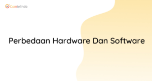 Perbedaan Hardware Dan Software - Comtelindo