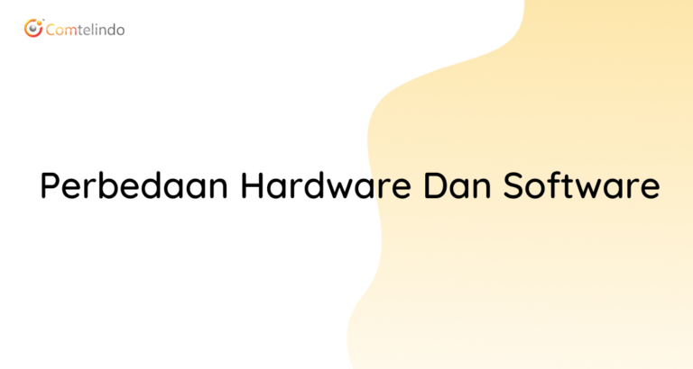 Perbedaan Hardware Dan Software - Comtelindo