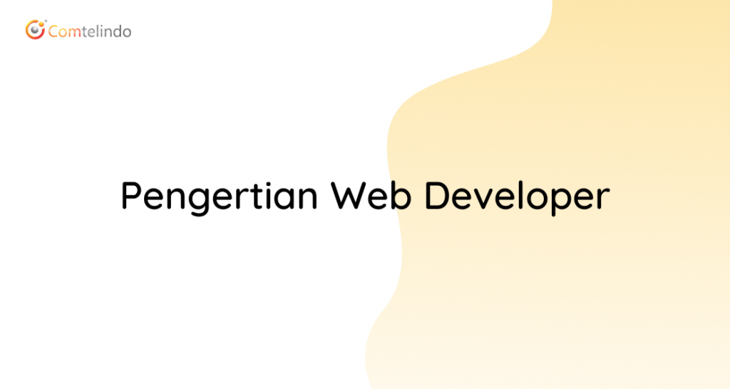 APA ITU WEB DEVELOPER ? - Comtelindo